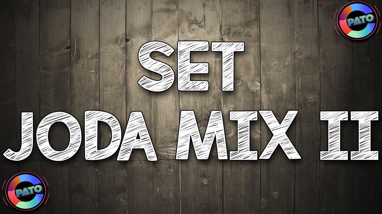 SET JODA MIX II - DJ PATO C - 2021 - YouTube