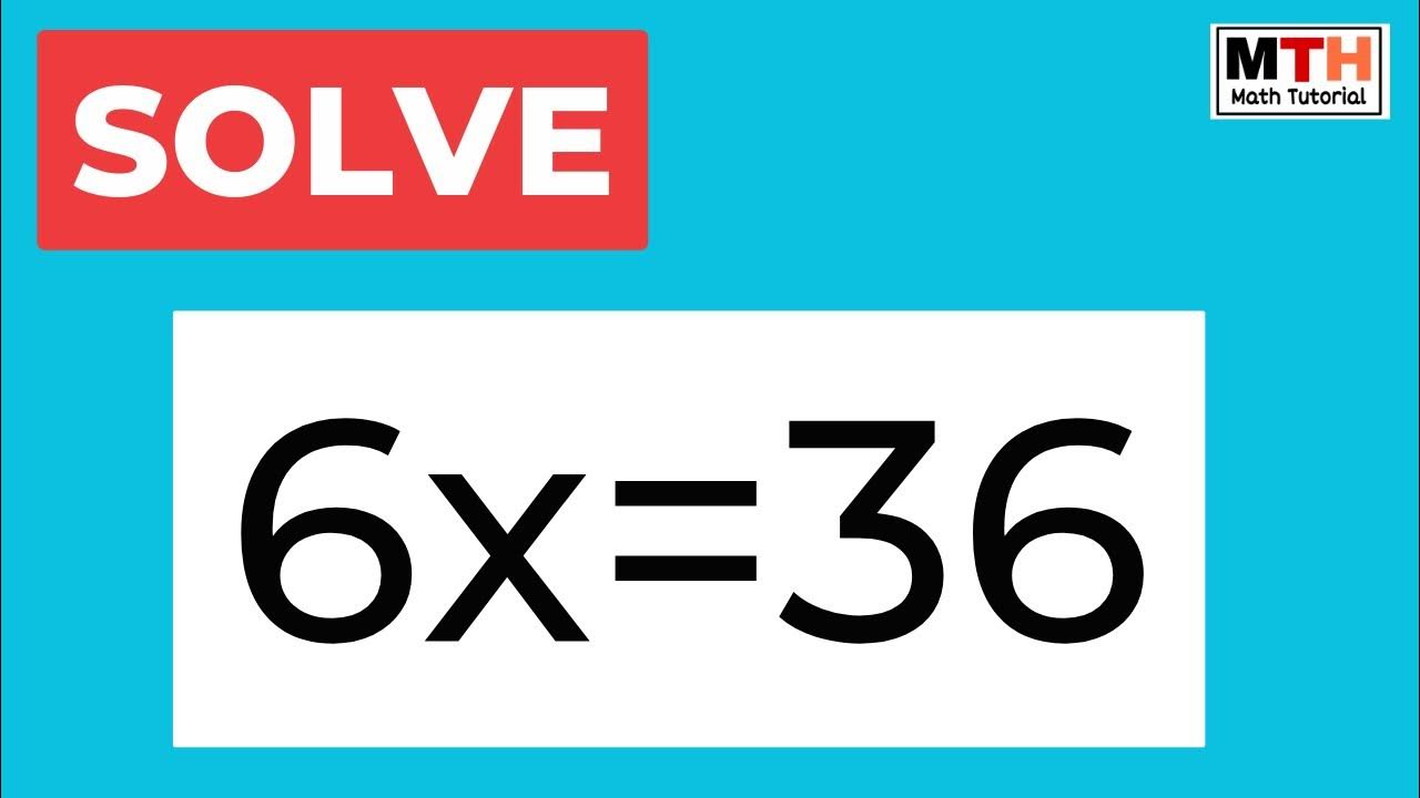 6x 36 Solve The Equation 6x 36 YouTube 6x-36-solve-the-equation-6x-36-youtube