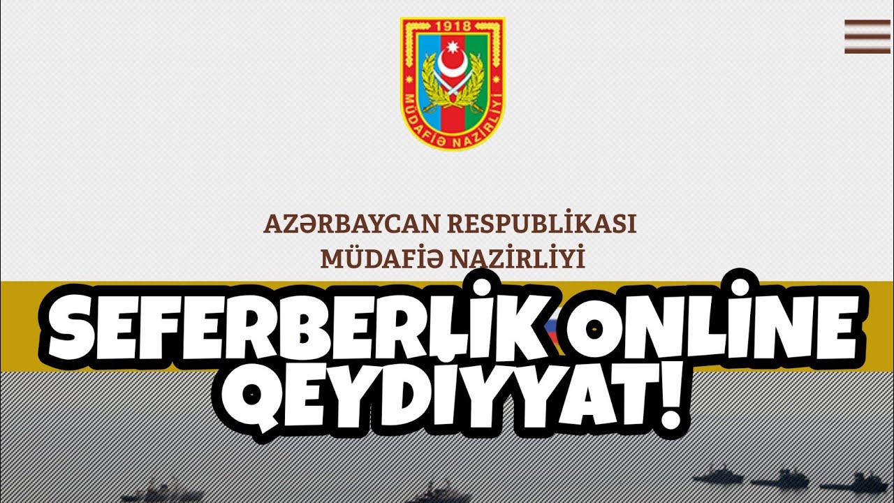 SƏFƏRBƏRLİK ONLİNE QEYDİYYATDAN KEÇMƏK (Seferberlik Qeydiyyat) - YouTube