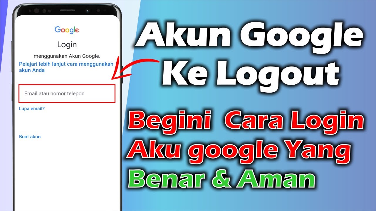 Cara Login Akun Google Yang Telah Logout - YouTube
