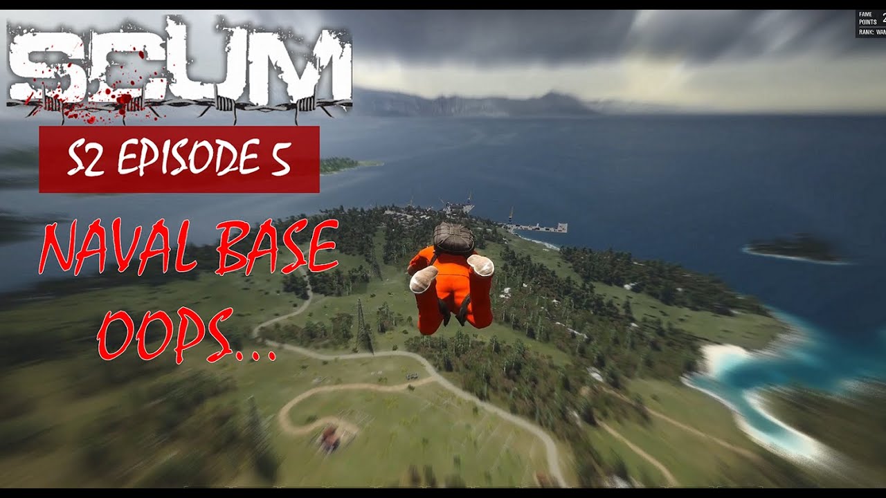SCUM 0.7 - S2 Episode 5 - The Naval Base - OOPS! - YouTube