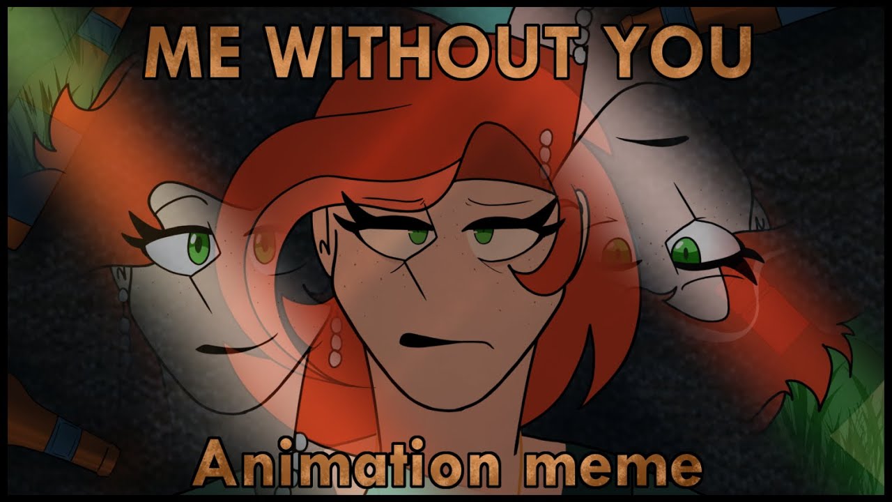 Me without you --Animation Meme (Demonic Detective) - YouTube