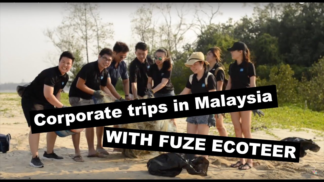 Corporate trips in Malaysia with Fuze Ecoteer - YouTube