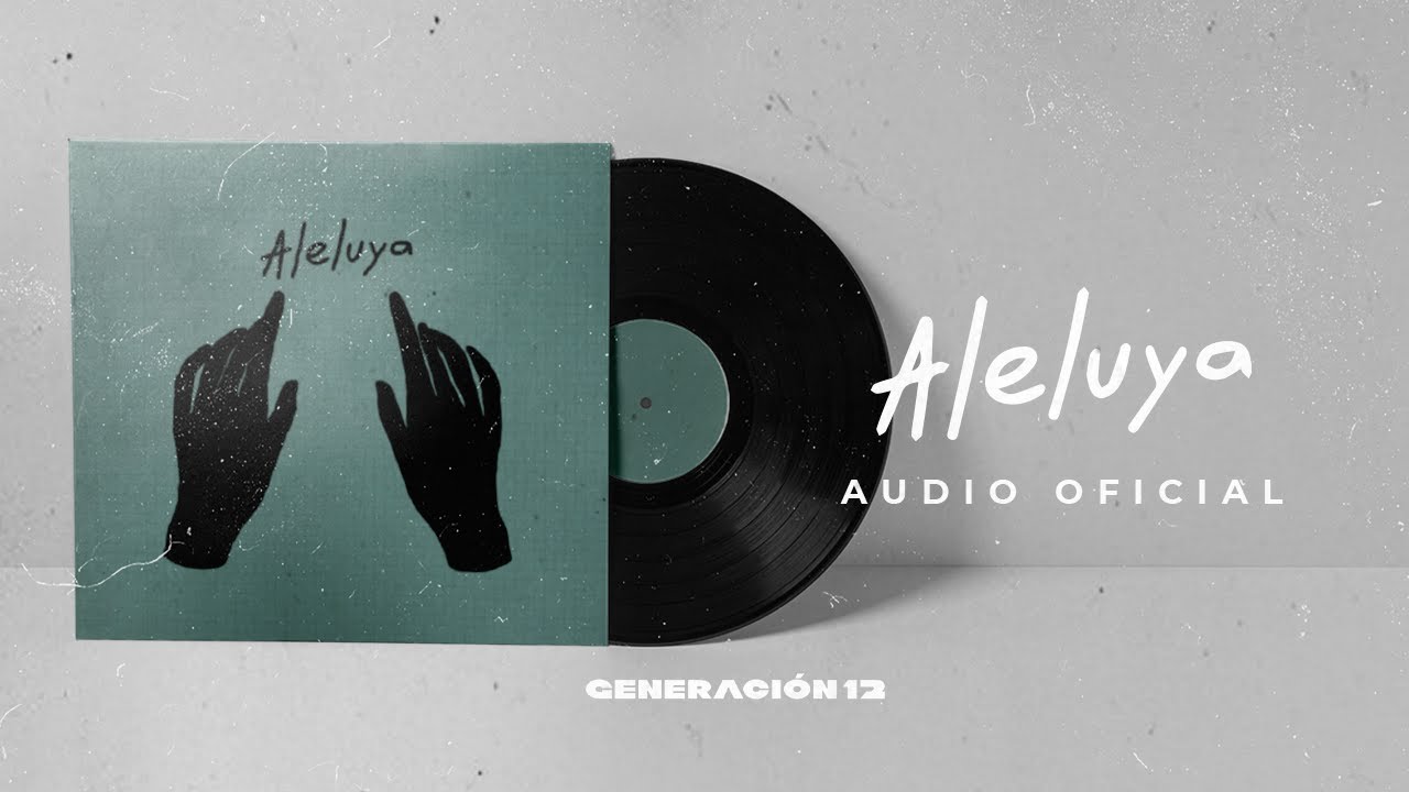 Generación 12 - Aleluya (AUDIO OFICIAL) - YouTube