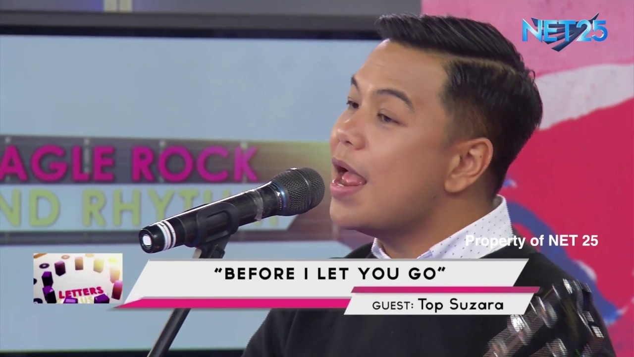 TOP SUZARA - BEFORE I LET YOU GO (NET25 LETTERS AND MUSIC) - YouTube Music