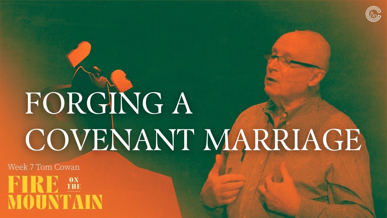 Forging A Covenant Marriage | Fire on the Mountain | January 8, 2023 ...