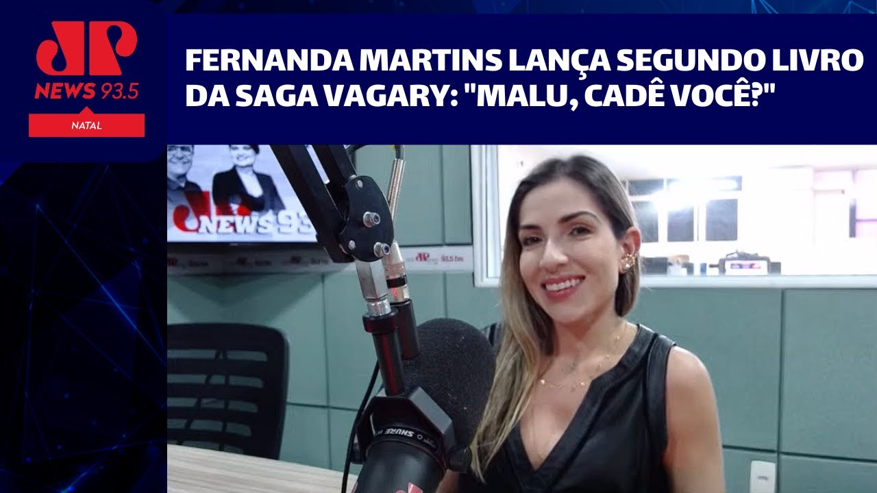 FERNANDA MARTINS LANÇA SEGUNDO LIVRODA SAGA VAGARY: "MALU, CADÊ VOCÊ ...