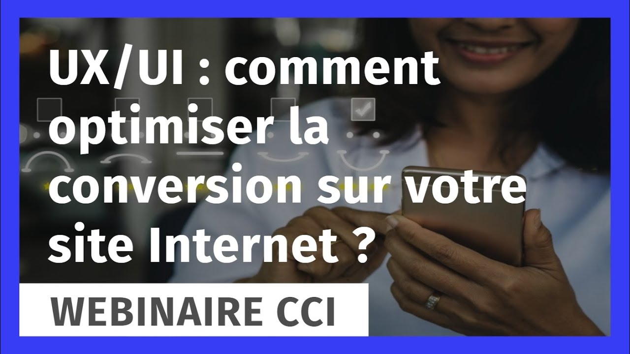 UX/UI : comment optimiser la conversion sur votre site Internet ? - YouTube