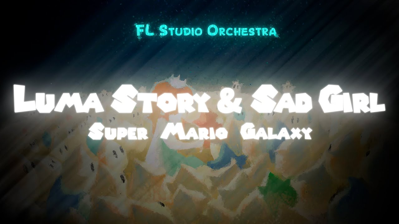 Luma & Sad Girl - Super Mario Galaxy Orchestra - YouTube