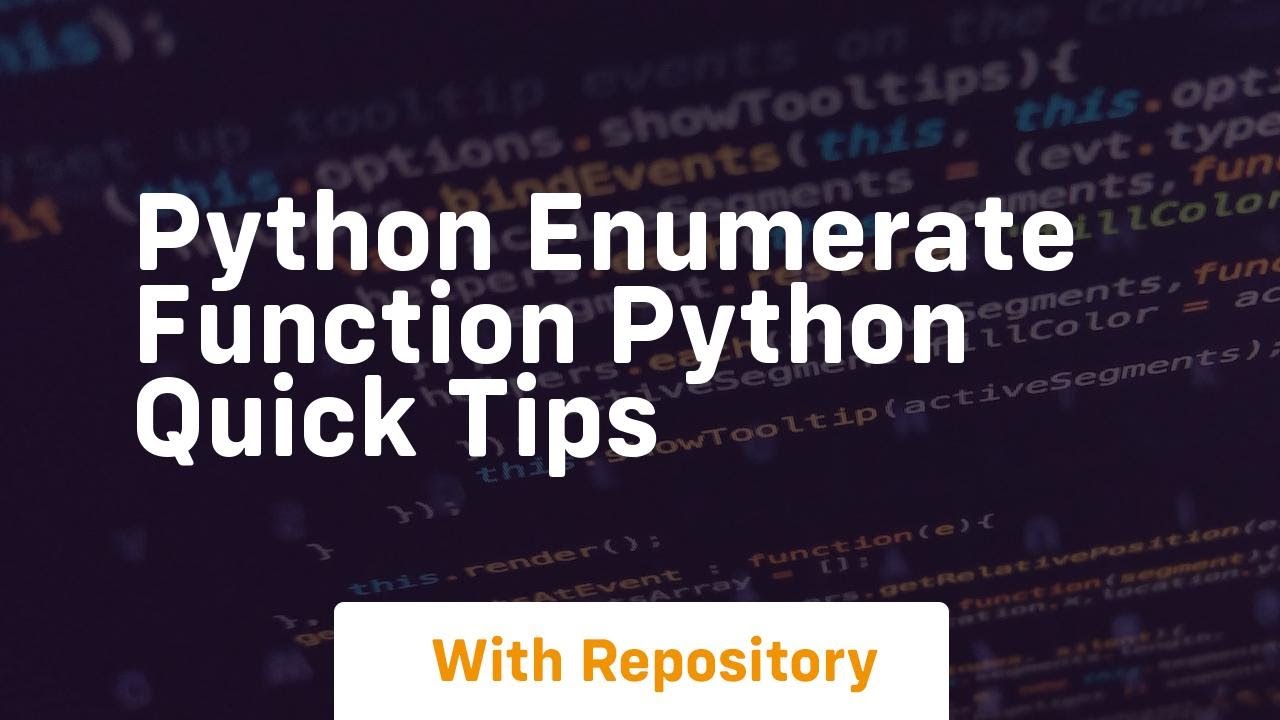 Python Enumerate Function Python Quick Tips Youtube 1294