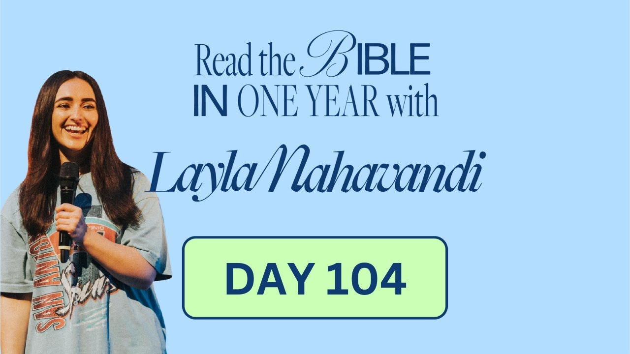 Day 104 of 365 Read the Bible in 1 year with Layla Nahavandi - YouTube