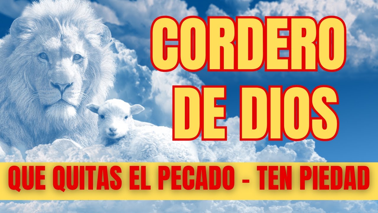 La Cena del Cordero: Cordero de Dios, Que Quitas el Pecado del Mundo ...
