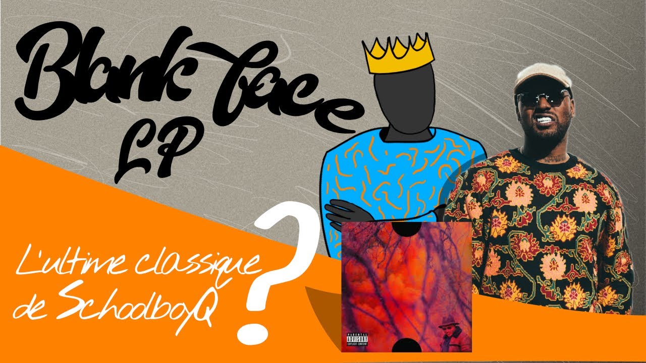 Blank Face l'ultime classic de ScHoolboy Q ? - YouTube