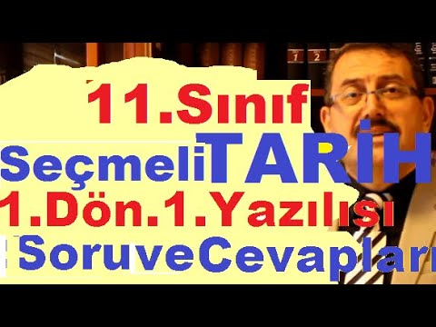 11.Sınıf SEÇMELİ TARİH 1.Dönem 1. Yazılısı Klasik Soru ve Cevapları | Eba Tv Uyumlu 11.Sınıf Tarih