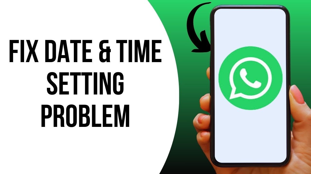 How to Fix WhatsApp Date & Time Setting Problem ? - YouTube