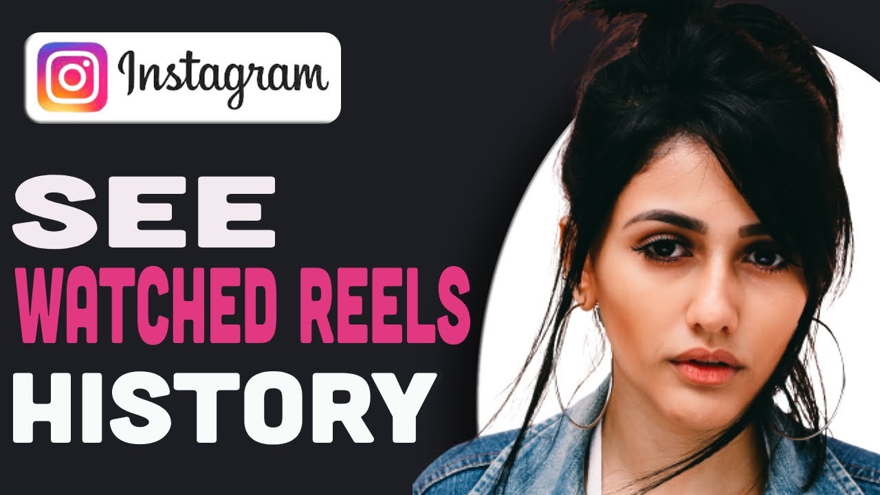 How To See Your Reels History On Instagram YouTube how-to-see-your-reels-history-on-instagram-youtube