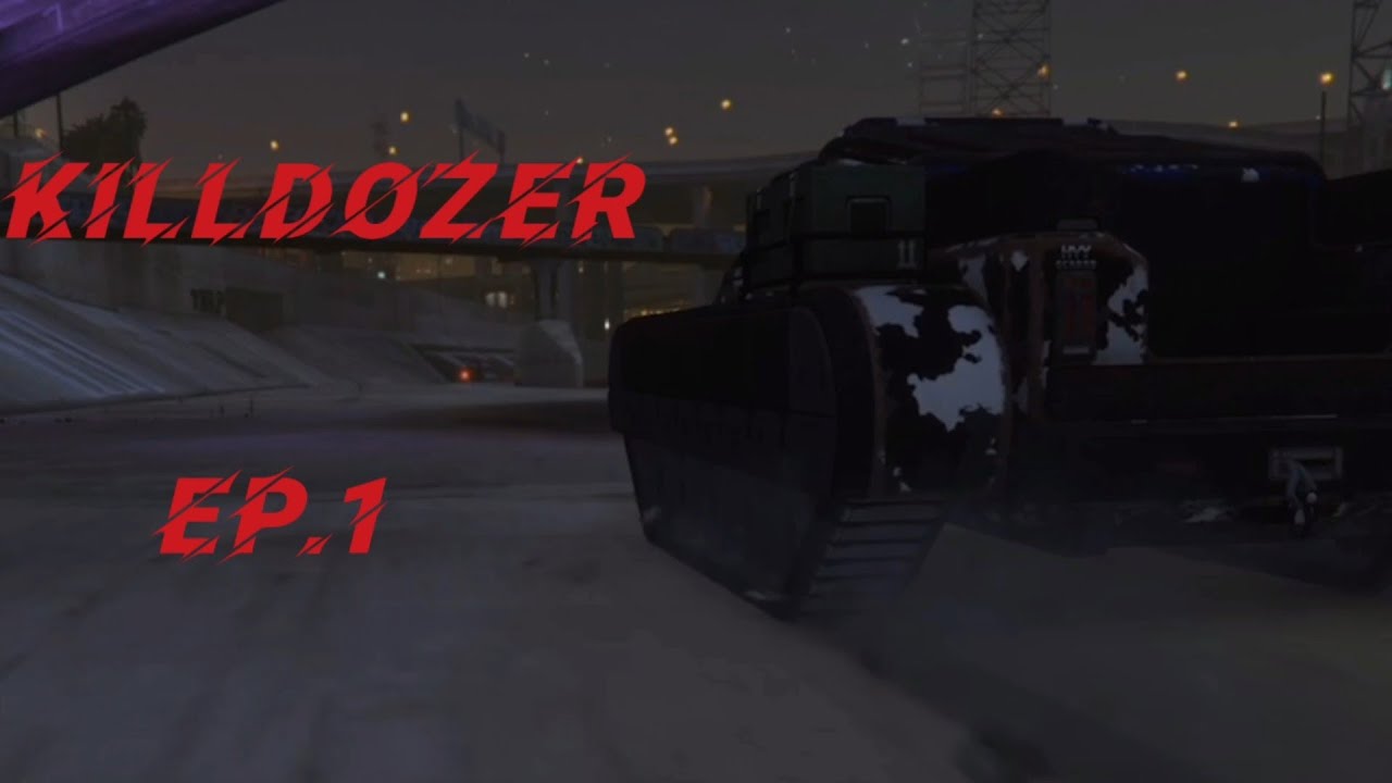 KILLDOZER EP.1 - YouTube