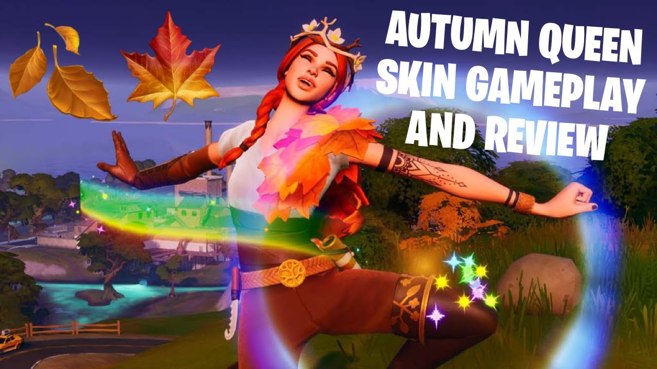 FORTNITE THE AUTUMN QUEEN SKIN GAMEPLAY & REVIEW - AUTUMN QUEEN SKIN ...