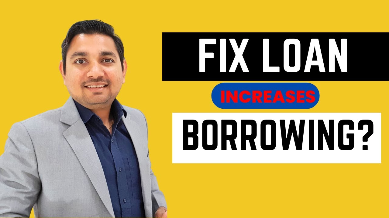 Fix your loan to increase borrowing capacity? - YouTube