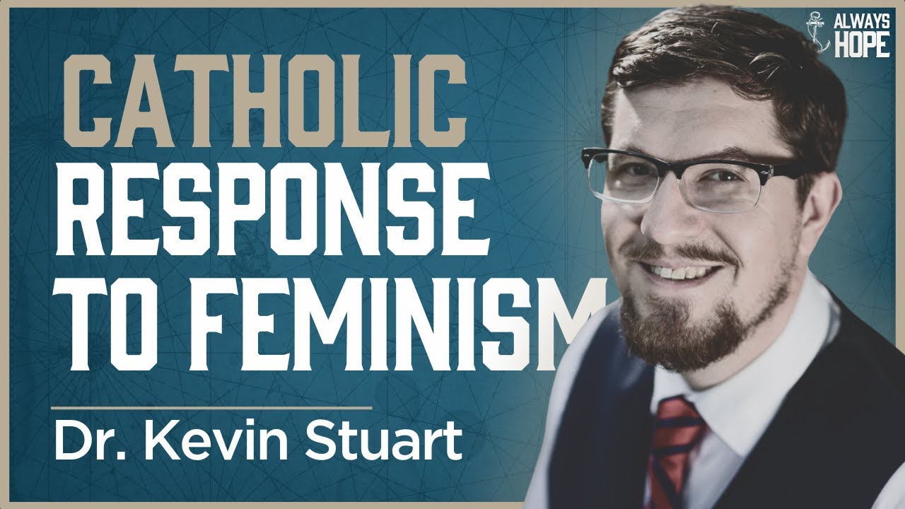 156: Catholic Feminism and Gender Studies | Dr. Kevin Stuart - YouTube