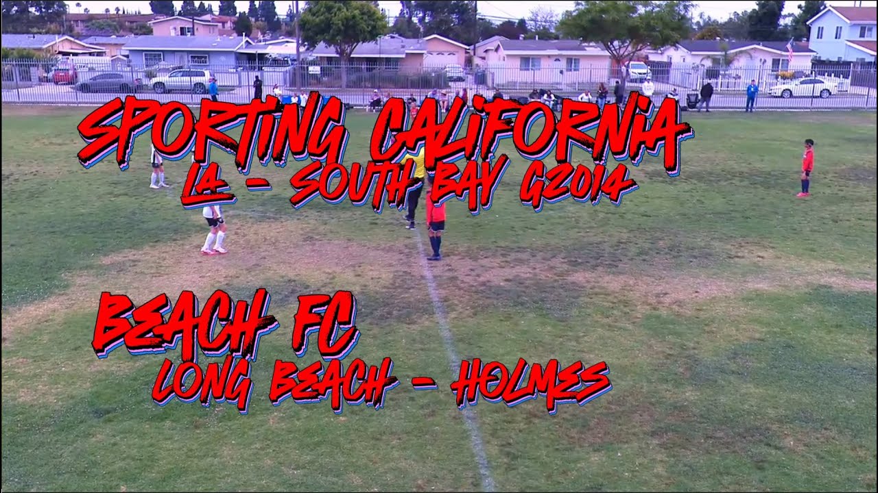 Sporting California LA - South Bay G2014 (Full Game): Beach FC Long ...