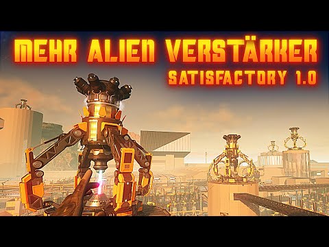 Mehr Alien Energieverstärker bauen in Satisfactory 1.0 - YouTube