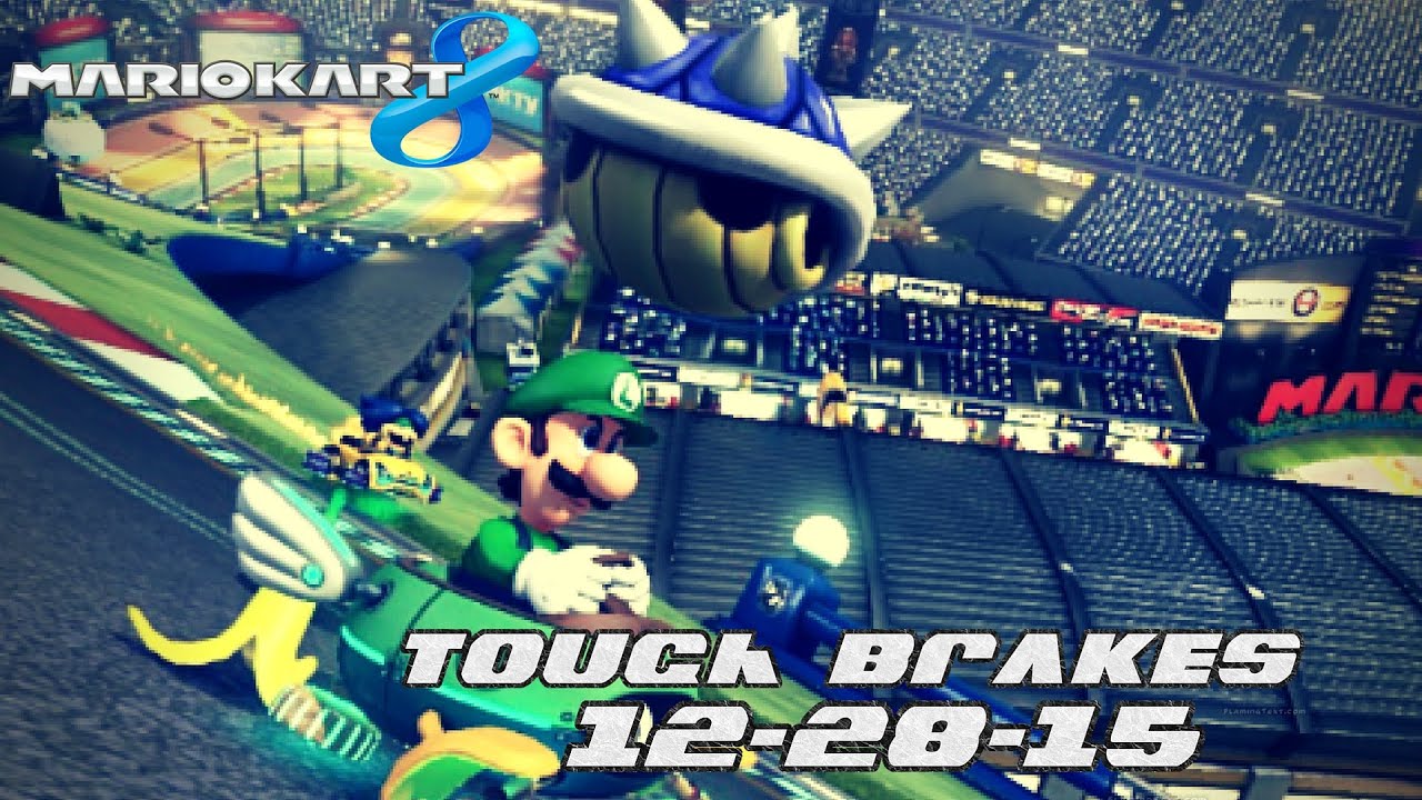 Mario Kart 8 TOUGH BRAKES 12-28-15 - VS PK - YouTube