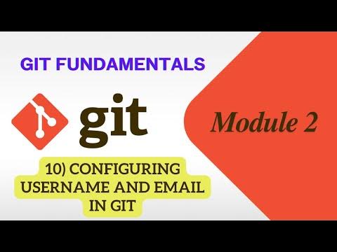 10) Configuring Username and Email in Git | Git Fundamentals - YouTube