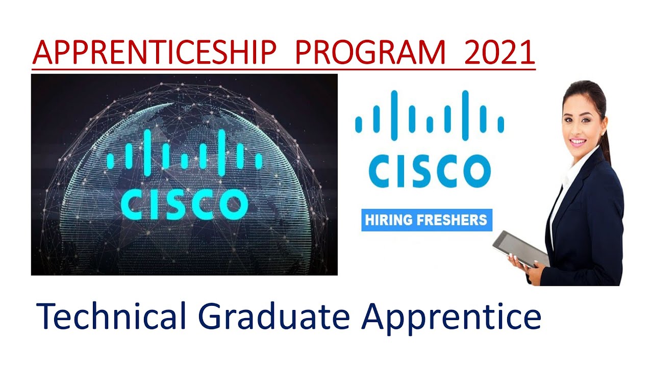 CISCO Hiring | CISCO Apprenticeship 2021 | Technical Graduate ...