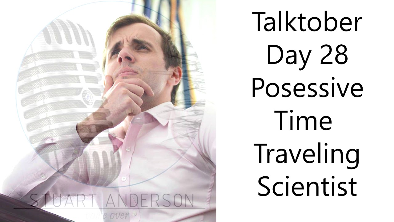 Talktober - Stuart Anderson: Day 28 - Time Travel Scientist - YouTube