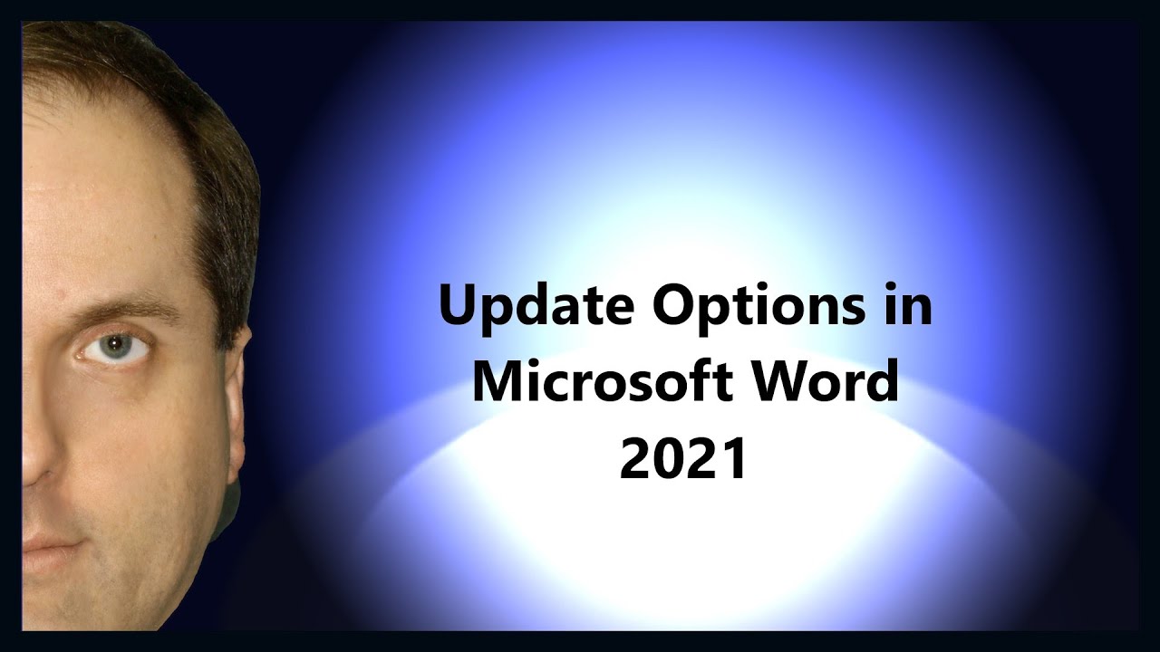 Update Options in Microsoft Word 2021 - YouTube