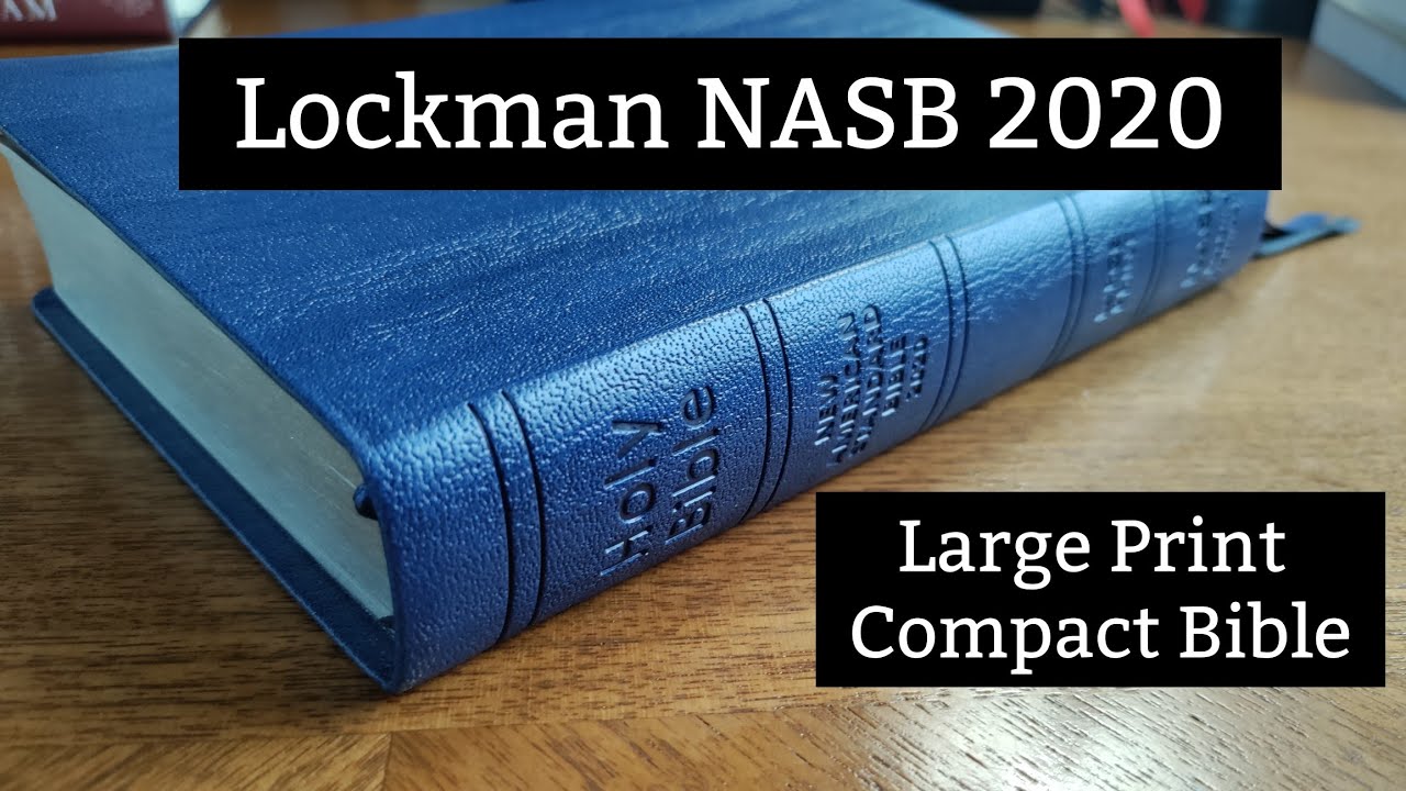 Lockman NASB 2020 Large Print Compact Bible (Blue Leathertex) - YouTube