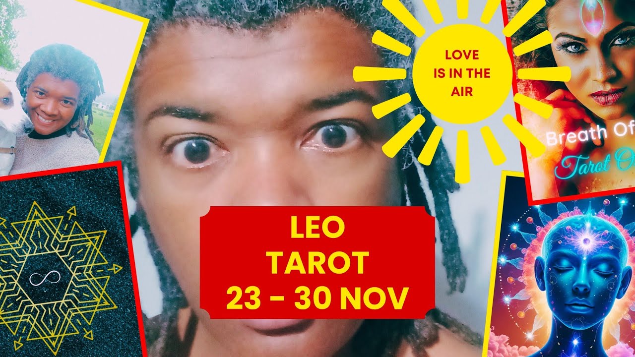 LEO TAROT — 23 to 30 NOV | The Breakthrough You’ve Been Waiting For Is ...