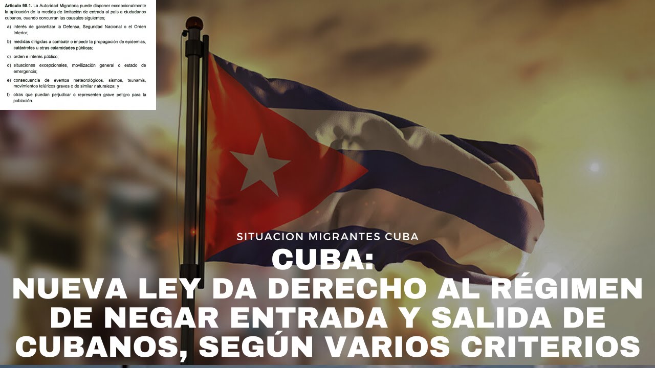 Cuba: nueva ley da derecho al régimen de negar entrada y salida de ...