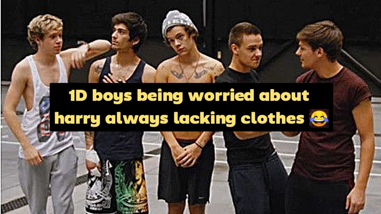 1D boys being worried about harry always lacking clothes (its mainly ...
