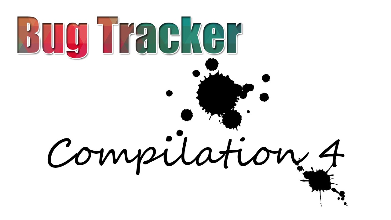 compilation-4-bug-tracker-youtube