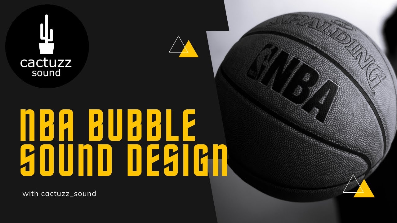 NBA Bubble Sound Design | How magic happened in Orlando? - YouTube