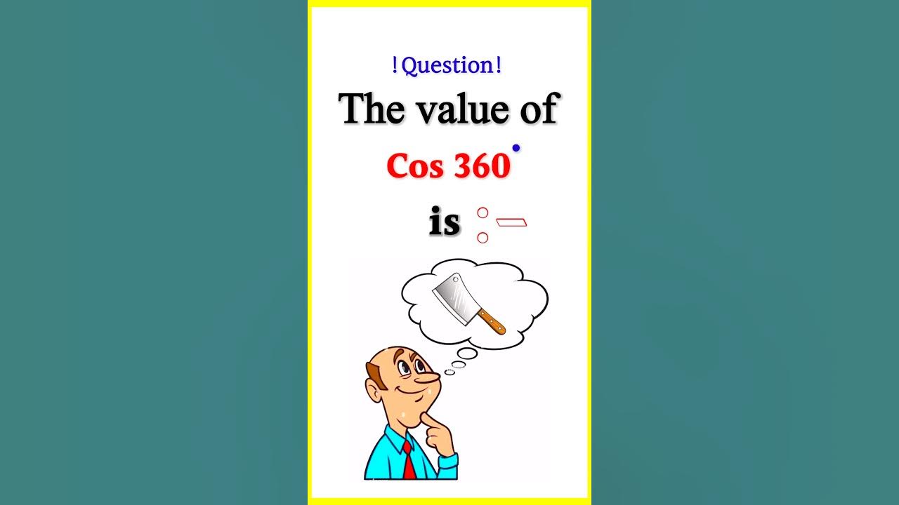 value-of-cos-360-cos-360-ka-maan-mathematics-gk-mathematicsquiz