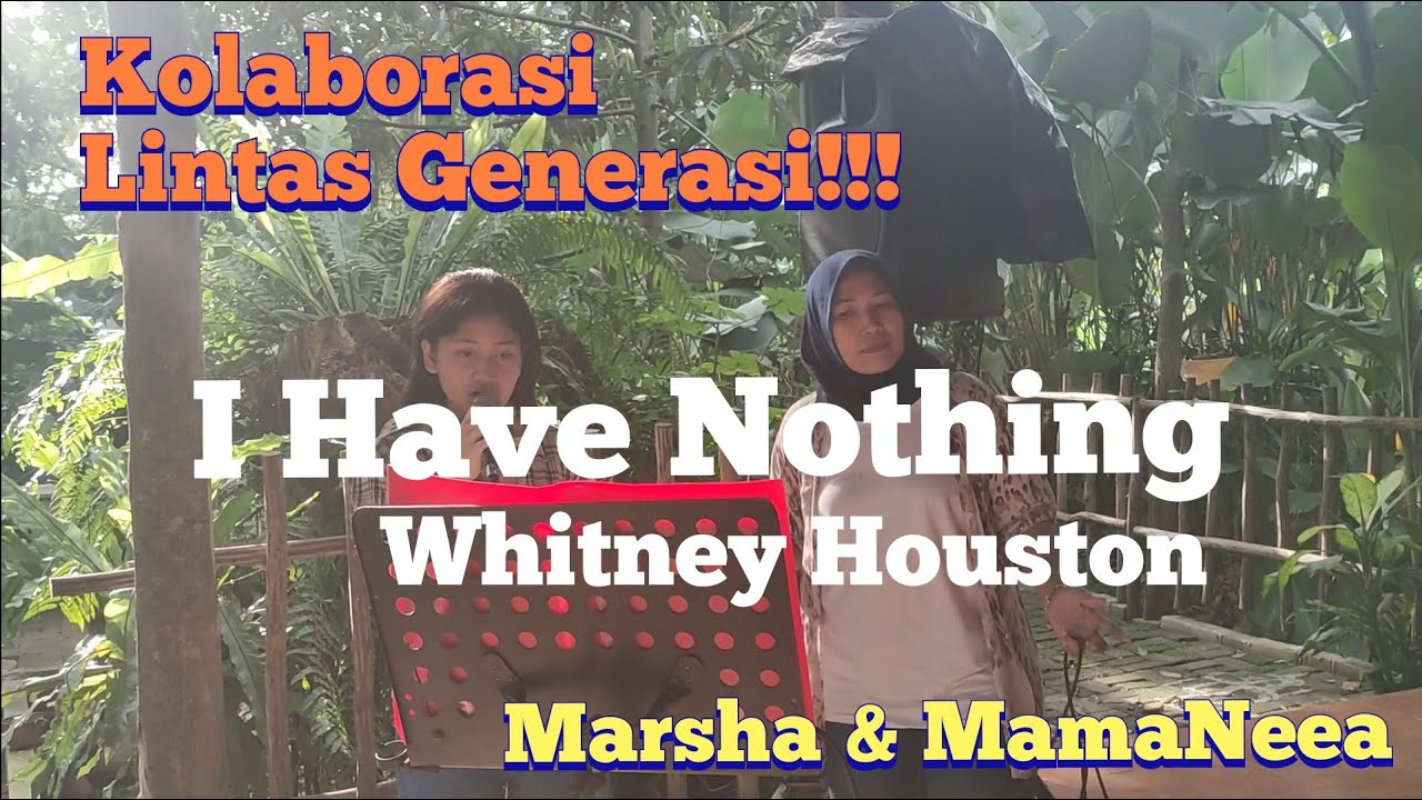 I HAVE NOTHING (WHITNEY HOUSTON) - practice Marsha Lavinia and Neea ...