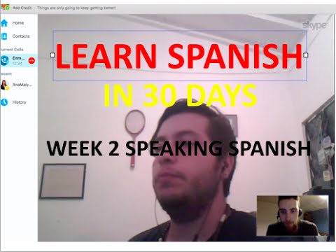 Learn Spanish In One Month Week 2 Speaking Spanish - YouTube