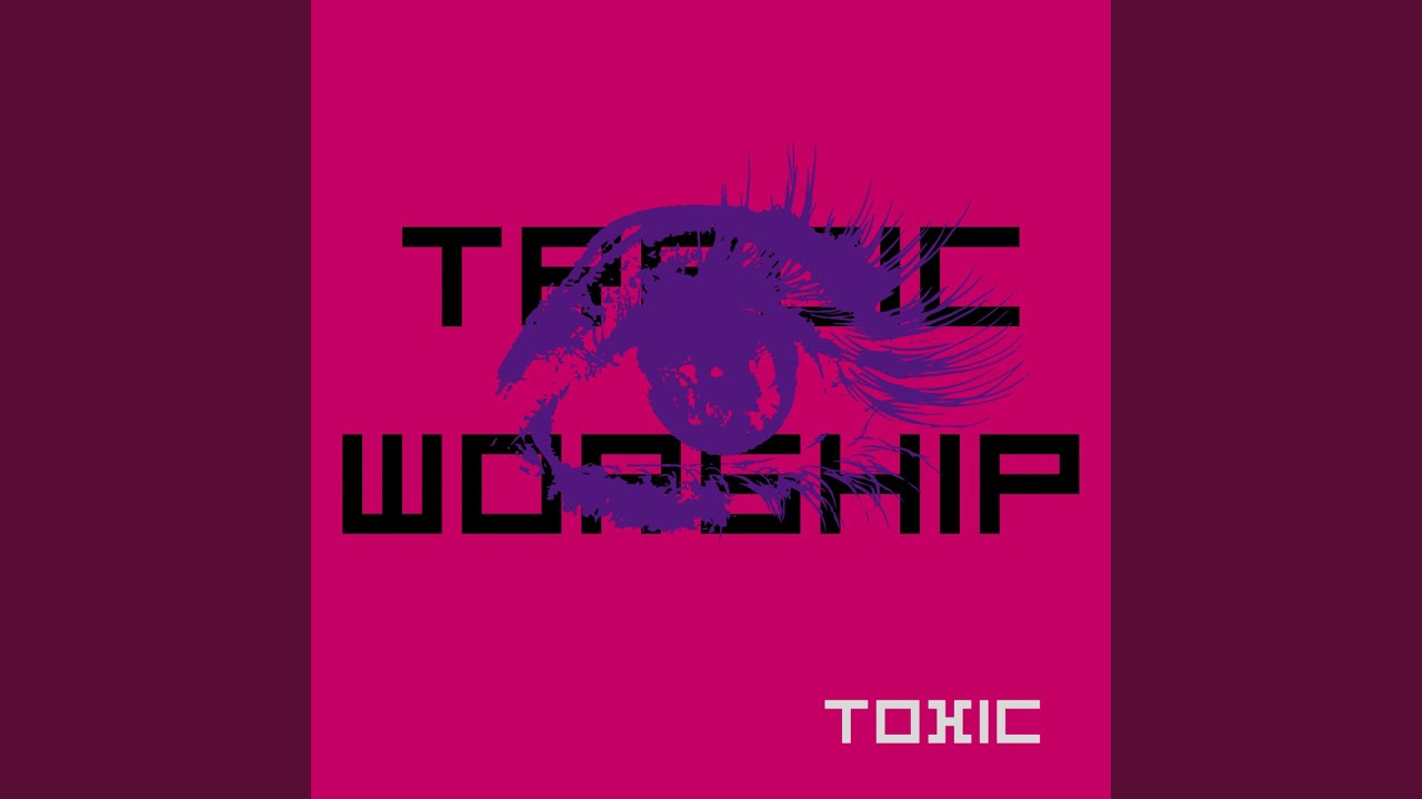 TOXIC - YouTube