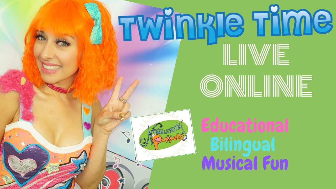 Twinkle Time LIVE Online ! Educational- Bilingual -Musical Fun ! [Ft ...