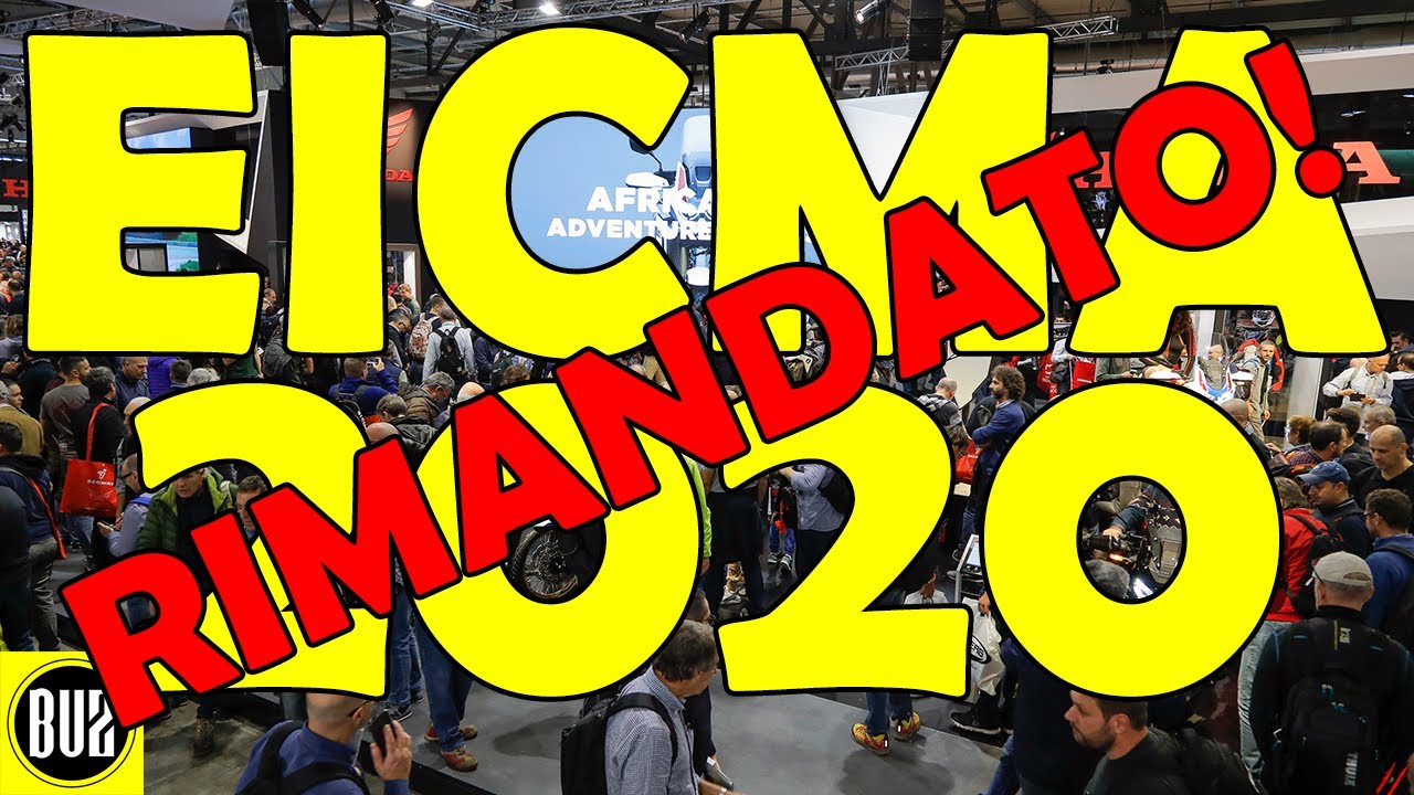 EICMA 2020 CANCELLATO! UFFICIALE!!! - YouTube
