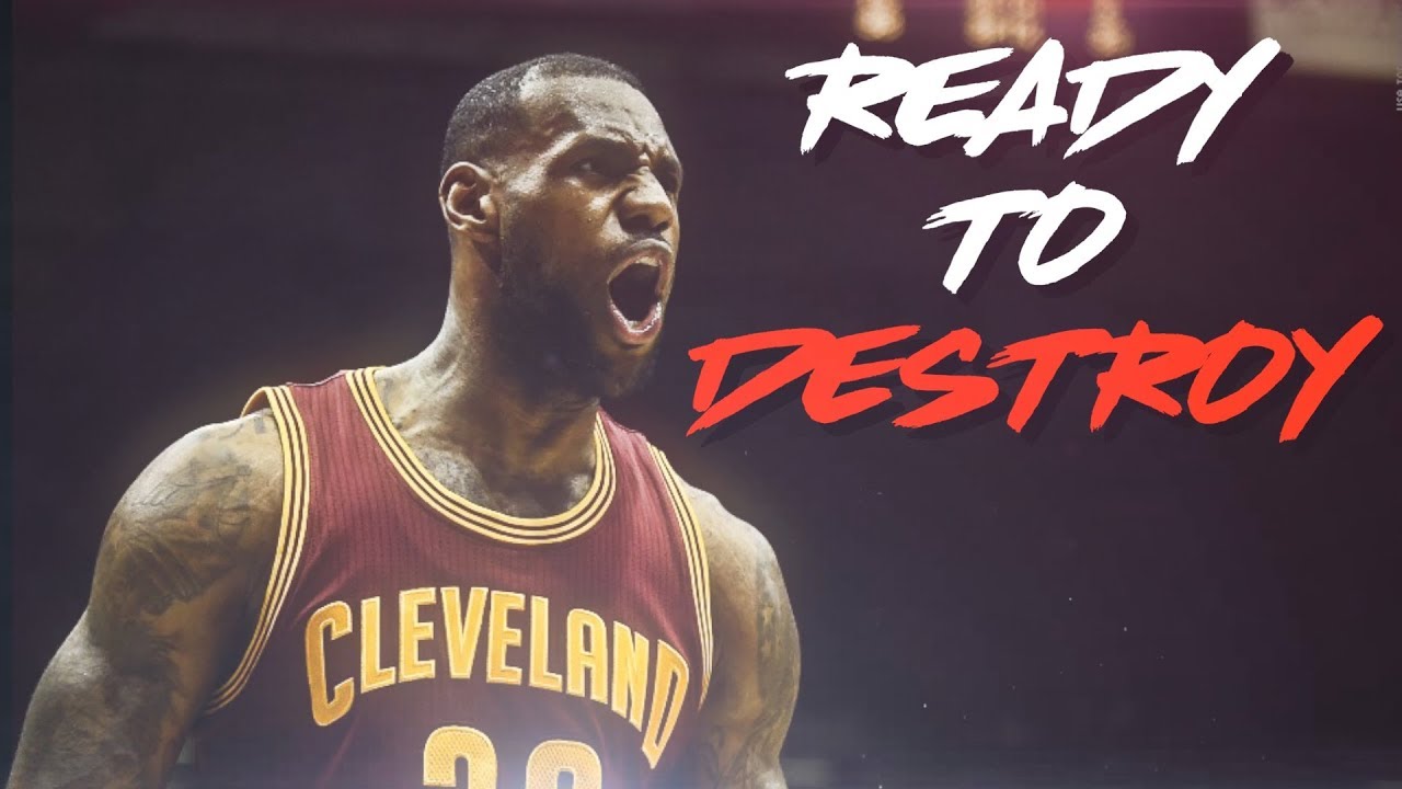 LeBron James 2018 Promo - READY TO DESTROY (Emotional) ᴴᴰ - YouTube