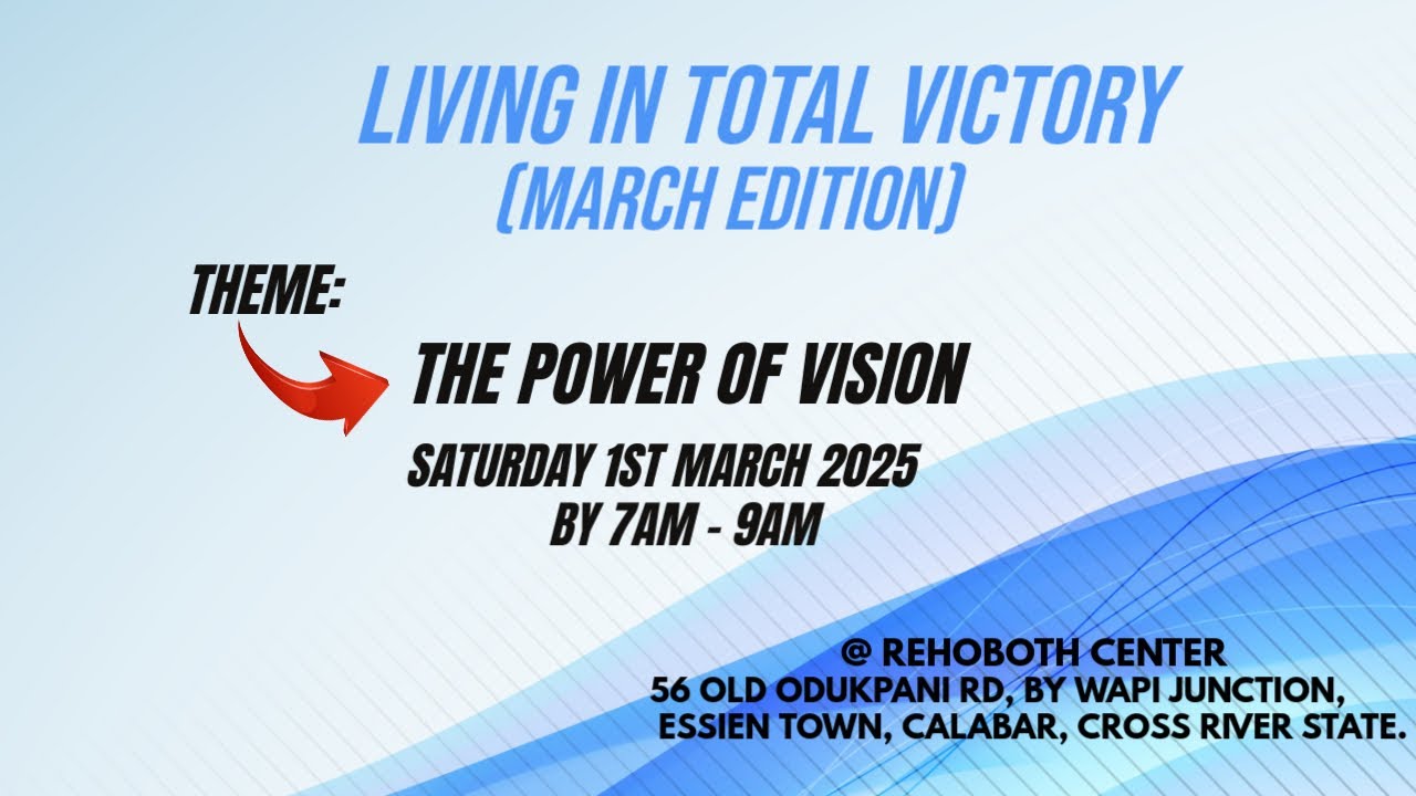 LIVING IN TOTAL VICTORY || THE POWER OF VISION || PART 1 || 1ST MARCH ...