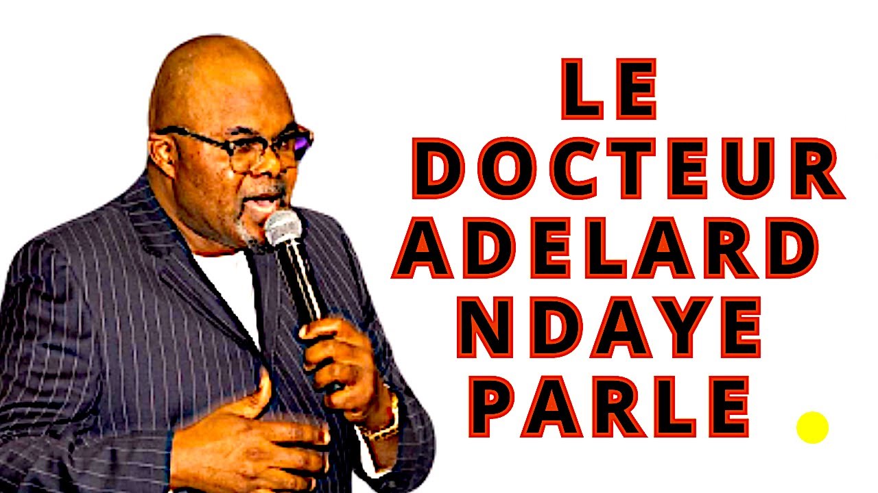 LE DR ADELARD NDAYE PARLE - YouTube