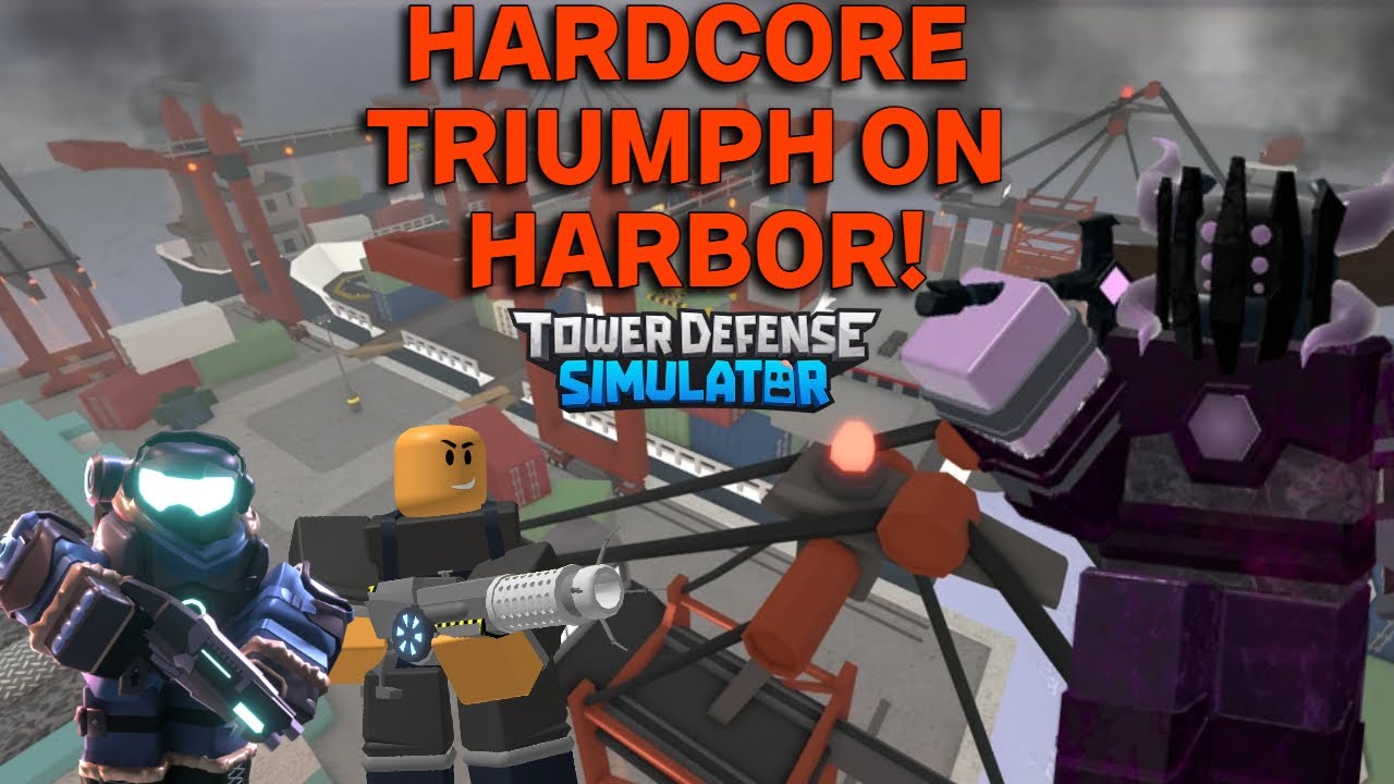 Hardcore Triumph on Harbor! (Roblox Tower Defense Simulator) - YouTube