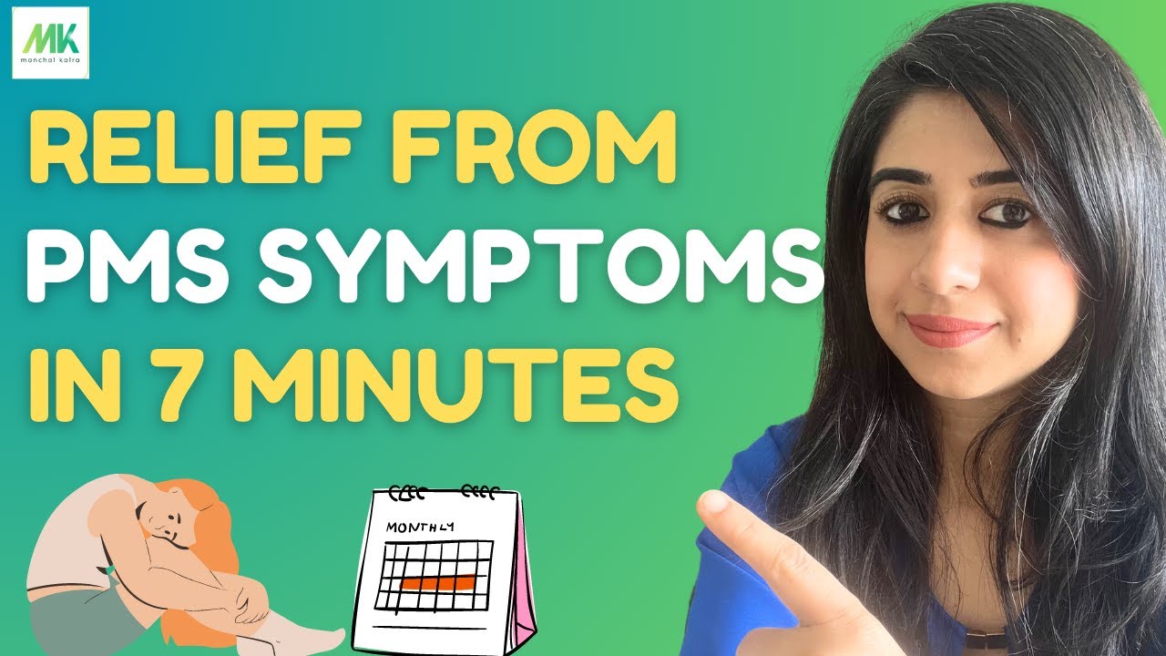Relief From PMS Symptoms | EFT Tapping For PMS | Manchal Kalra - YouTube