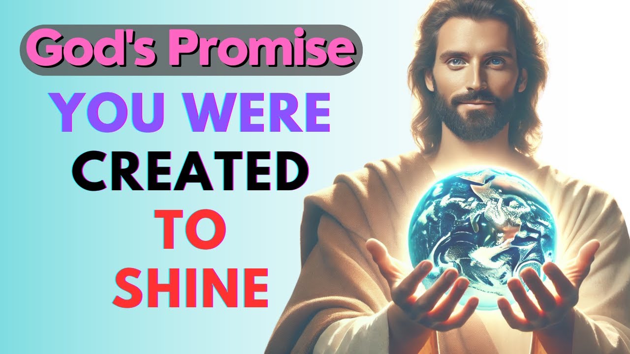 God's Promise: You Were Created to Shine | God Says | God Message Today ...