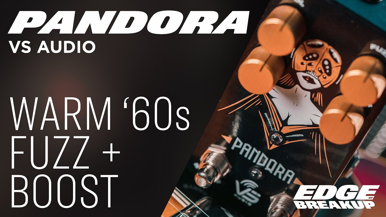 VS Audio Pandora | Warm '60s Germanium Fuzz with Active EQ, Integrated ...